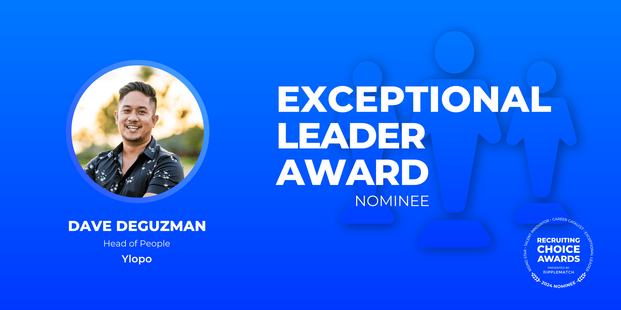 Dave DeGuzman - Nominee for Exceptional Leader Award - 2024 Recruiting Choice Awards